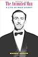Amazon.com: The Animated Man: A Life of Walt Disney (9780520256194 ...