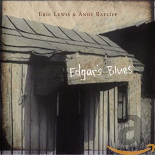 LEWIS,ERIC / RATLIFF,ANDY - Edgar's Blues - Amazon.com Music