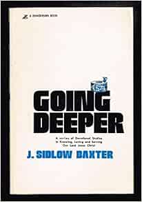 Going Deeper: Sidlow J. Baxter: Amazon.com: Books