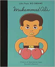 Muhammad Ali (Volume 26) (Little People, BIG DREAMS, 26): Sanchez ...