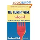 The Hungry Gene: The Inside Story of the Obesity Industry: Ellen Ruppel ...