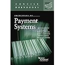Principles of Payment Systems (Concise Hornbook Series): James White ...
