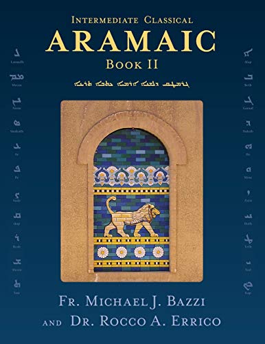Intermediate Classical Aramaic: Book II (2) (Aramaic Edition): Bazzi ...