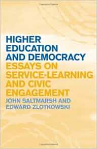 Higher Education and Democracy: Essays on Service-Learning and Civic ...