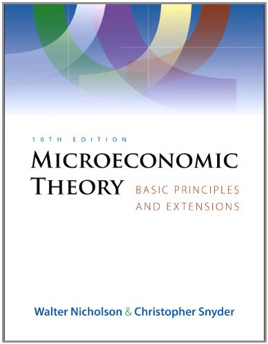 Microeconomic Theory: Basic Principles and Extensions: 9780324585070 ...