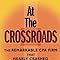 At the Crossroads: The Remarkable CPA Firm that Nearly Crashed, then ...