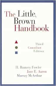 The Little, Brown Handbook: Fowler, H. Ramsey; Aaron, Jane E.; McArthur ...