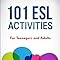 Amazon.com: 101 ESL Activities: For Teenagers and Adults (Teaching ESL ...