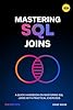 Mastering SQL Joins: A Quick Handbook On Mastering SQL Joins With Practical Exercises in Oman ...