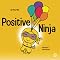 Positive Ninja: A Children’s Book About Mindfulness and Managing ...