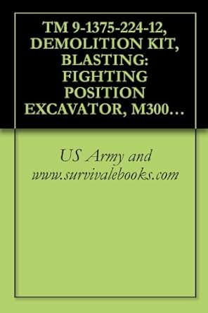 Amazon.com: TM 9-1375-224-12, DEMOLITION KIT, BLASTING: FIGHTING ...