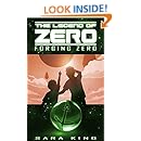 Amazon.com: Forging Zero (The Legend of ZERO, Book 1) eBook: Sara King ...