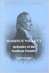 Amazon.com: Marinus Willett: Defender of the Northern Frontier (New ...