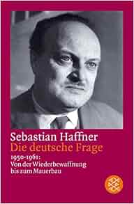 Die Deutsche Frage: sebastian-haffner: 9783596155361: Amazon.com: Books