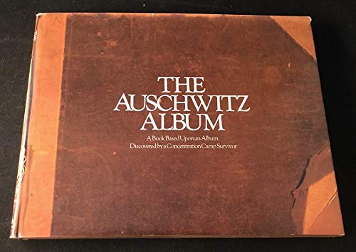 The Auschwitz Album: A Book Based Upon an Album Discovered by a ...