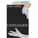 Gossamer: Lois Lowry: 9780618685509: Amazon.com: Books