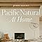 Pacific Natural at Home: Kayne, Jenni, Van Duysen, Vincent ...