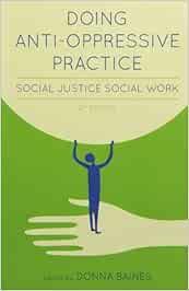 Doing Anti-Oppressive Practice: Social Justice Social Work, 2nd Edition ...