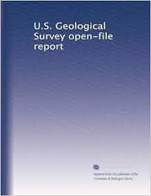 U.S. Geological Survey open-file report: Unknown: Amazon.com: Books