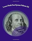 Learn Math Fast System Volume II: Fractions, Decimals, and Percentages ...