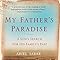 My Father's Paradise: A Son's Search for His Family's Past: Ariel Sabar ...