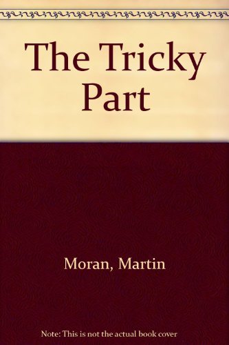 The Tricky Part - Acting Edition: Martin Moran: 9780822220367: Amazon ...