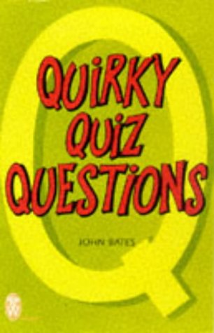 Quirky Quiz Questions: Bates, John: 9780716020943: Amazon.com: Books