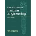 Introduction to Nuclear Engineering: Lamarsh, John R., Baratta, Anthony ...