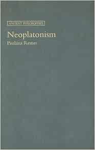 Amazon.com: Neoplatonism (Ancient Philosophies): 9780520258341: Remes ...