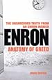Enron: The Anatomy of Greed The Unshredded Truth from an Enron Insider ...