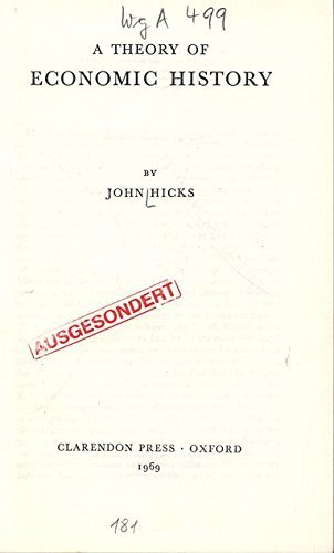 A theory of economic history,: Hicks, John Richard: 9780198282471 ...
