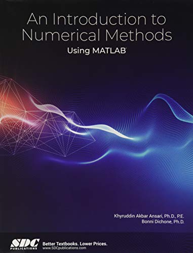 An Introduction to Numerical Methods Using MATLAB: K. Akbar Ansari ...
