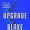 Upgrade: A Novel: Crouch, Blake: 9780593157534: Amazon.com: Books