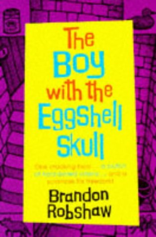 The Boy with the Eggshell Skull (Hippo Fiction): Brandon Robshaw ...