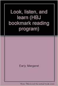 Look, listen, and learn (HBJ bookmark reading program): Early, Margaret ...