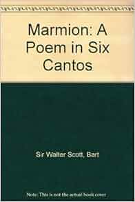 Marmion: A Poem in Six Cantos: Bart Sir Walter Scott: Amazon.com: Books