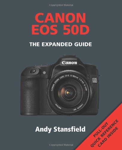 Canon EOS 50D: The Expanded Guide: Stansfield, Andy: 9781906672393: Books: Amazon.com
