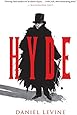 Hyde: Levine, Daniel: 9780544484023: Amazon.com: Books