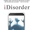 iDisorder: Understanding Our Obsession with Technology and Overcoming ...
