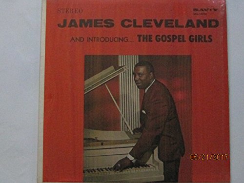 James Cleveland and introducing...The Gospel Girls, James Cleveland and ...