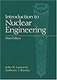 Introduction to Nuclear Engineering (3rd Edition): John R. Lamarsh, Anthony J. Baratta ...