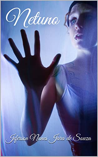 Netuno - eBook, Resumo, Ler Online e PDF - por Nunes Jara de Souza, Jeferson