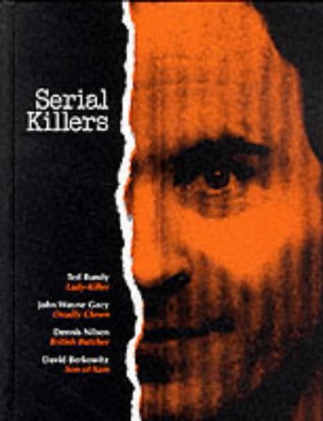 Serial Killers: Editors of Time-life Books, Illustrated, Illustrated ...
