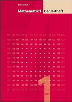 Mathematik 1, Sekundarstufe I, Begleitheft: Lehrmittel für Arithmetik ...
