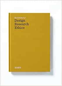 The Little Book of Design Research Ethics: IDEO, Jane Fulton Suri ...