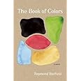 The Book of Colors: A Novel: Barfield, Raymond: 9781609531157: Amazon ...
