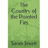 Amazon.com: The Country of the Pointed Firs: 9781614278337: Jewett ...