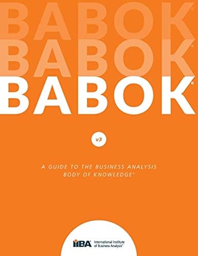 A Guide to the Business Analysis Body of Knowledge (BABOK Guide) in ...