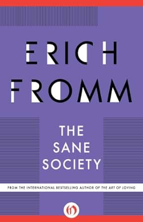 Amazon.com: The Sane Society eBook: Erich Fromm: Kindle Store