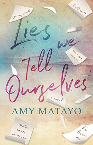 Lies We Tell Ourselves: Matayo, Amy: 9781720237587: Amazon.com: Books